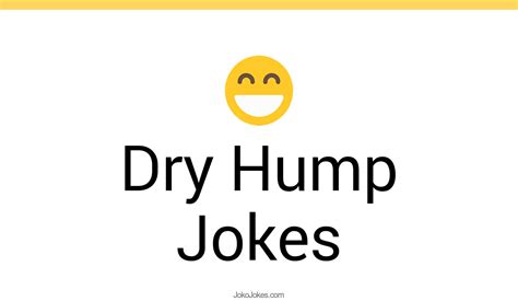 Dry Hump Jokes And Funny Puns JokoJokes