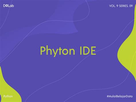 Ide Python Praktisi Data Pasti Kenal Bahasa Pemrograman Ini