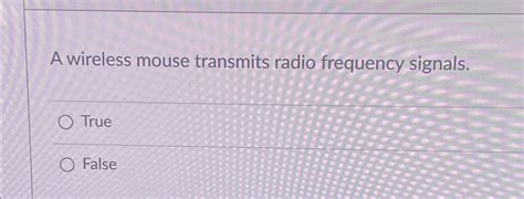Solved A Wireless Mouse Transmits Radio Frequency