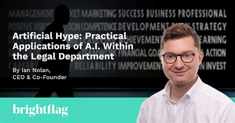 Artificial Hype Practical Applications Of Ai Within The Legal Department Brightflag