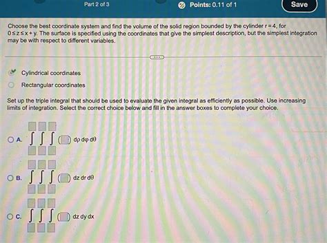 solved choose the best coordinate system and find the volume