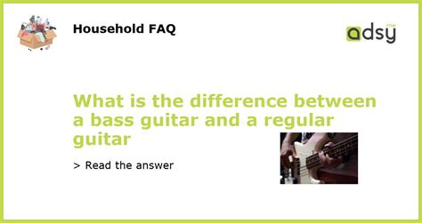 What Is The Difference Between A Bass Guitar And A Regular Guitar