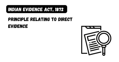 Principle Relating To Direct Evidence Indian Evidence Act