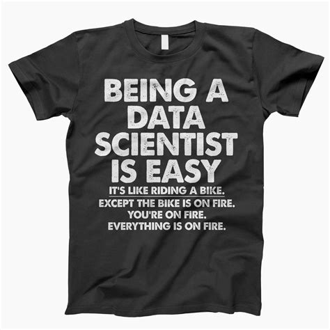 Data Scientist Easy Tee Funny Data Science Shirt Data Scientist T Data Science Shirt Data