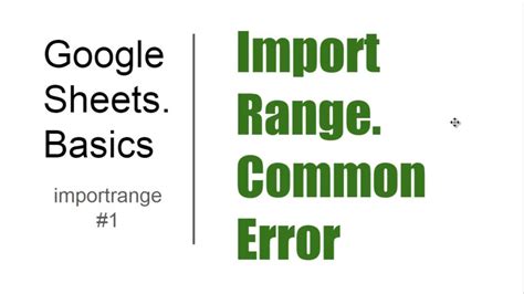 Basics19 Importrange 1 About The Function And Common Error Youtube