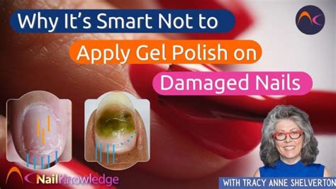 Why Its Smart Not To Apply Gel Polish On Damaged Nails Nailknowledge