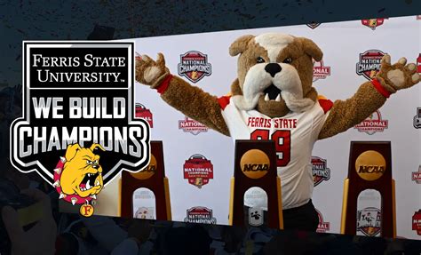 We Build Champions Ferris State University