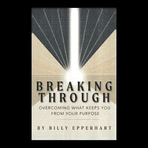 Breaking Through Billy Epperhart Booklet Andrew Wommack Ministries