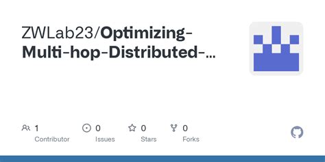 Github Zwlab23optimizing Multi Hop Distributed Collaborative Task Offloading In R2x