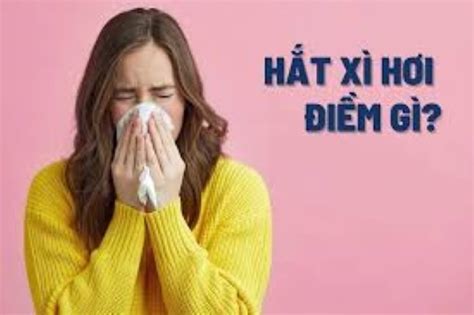 Hắt Xì Hơi điềm Báo Gì Hên Hay Xui