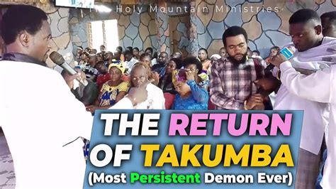 The Most Persistent Demon Takumba The Legend Returns To Prophet A Samuel Youtube