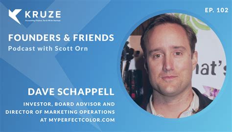 Dave Schappell Talks About Raising Seed And Vc Funding As A Repeat Entrepreneur