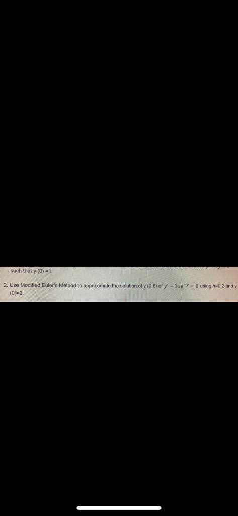 Solved Such That Y Use Modified Euler S Method To Chegg Com