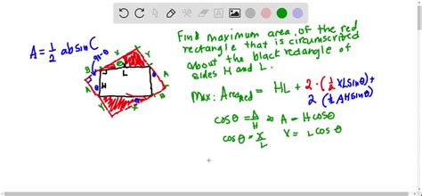 solved find the maximum area of a rectangle circumscribed around a