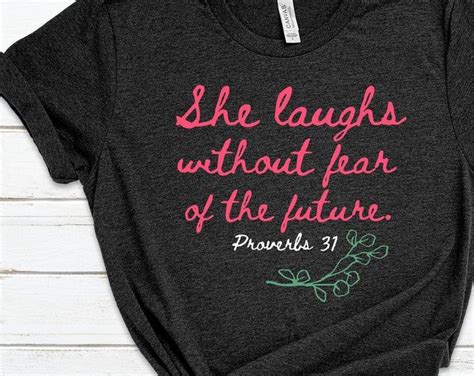 She Laughs Without Fear Of The Future T Shirt Proverbs 31 Christian