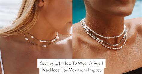 Styling 101 How To Wear A Pearl Necklace For Maximum Impact