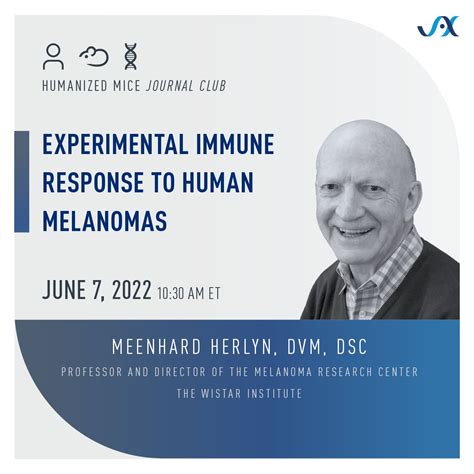 At Our Next Humanized Mouse Journal Club Hear From Dr Meehard Herlyn About Using Jax Humanized