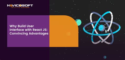 Why Build User Interface With React Js Convincing Advantages By William Byers Aug 2023