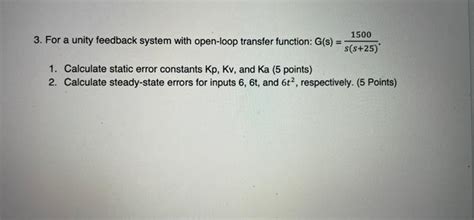 Solved For A Unity Feedback System With Open Loop Chegg