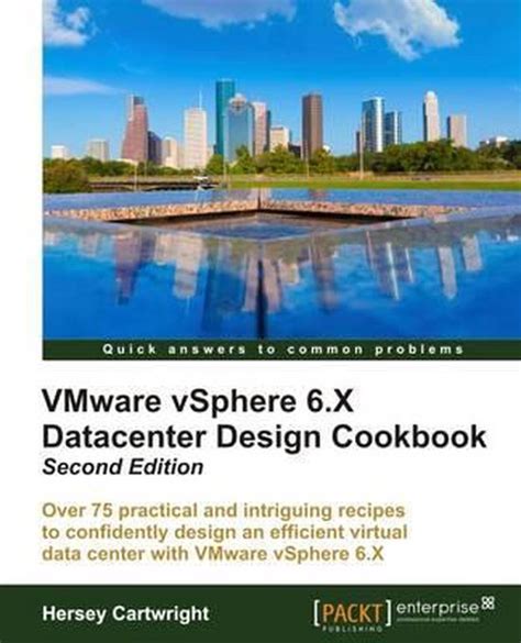 Vmware Vsphere 6 X Datacenter Design Cookbook 9781785283468 Hersey Cartwright