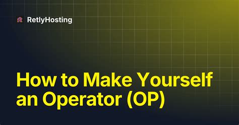 How To Make Yourself An Operator Op Retlyhosting