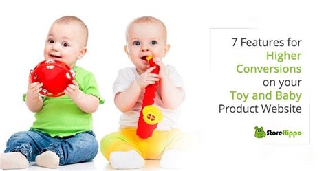 7 Steps For Higher Conversions In Toys And Baby Products Business