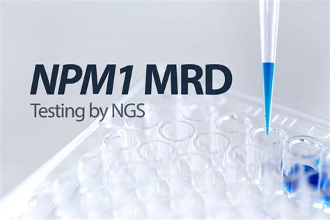 Npm1 Mrd Testing By Ngs Invivoscribe