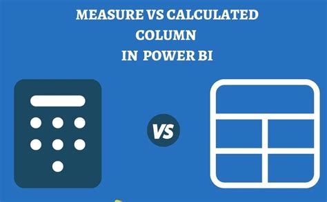 Measures Vs Calculated Columns In Power Bi The Data School Down Under