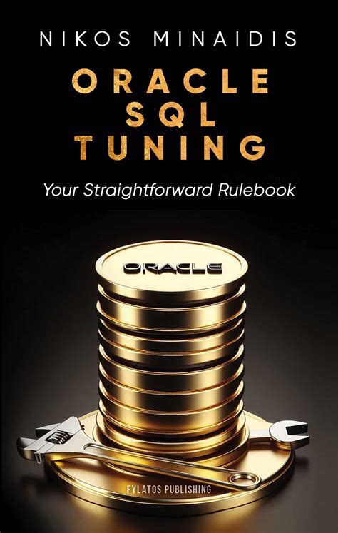 Oracle Sql Tuning Your Straightforward Rulebook Εκδόσεις Φυλάτος