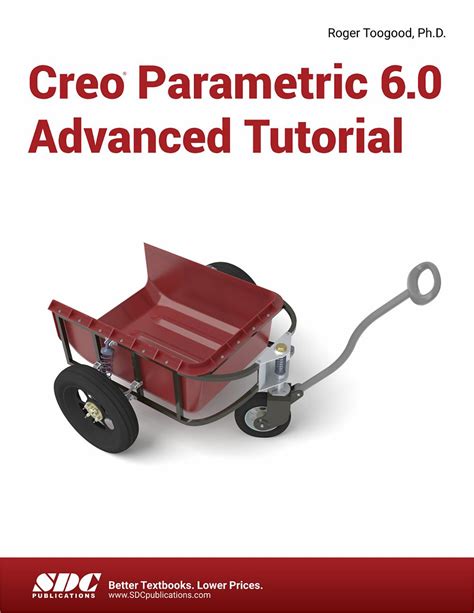 creo parametric 6 0 advanced tutorial book 9781630572853 sdc