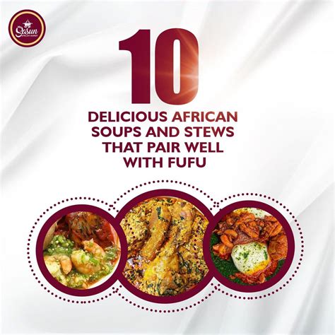 10 Delicious African Soups And Stews That Pair Well With Fufu My Sasun