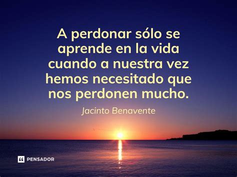 37 Frases De Perdonar Para Sanar El Corazón Y Recuperar La Paz Pensador