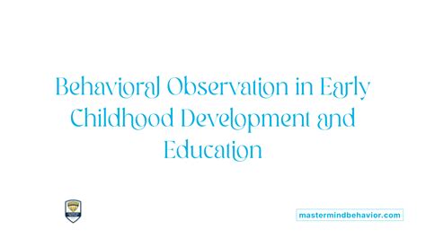 The Role Of Observation In Assessing Behavior