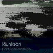Riuhlääri Cold Void Meditation Free Download Borrow And Streaming Internet Archive