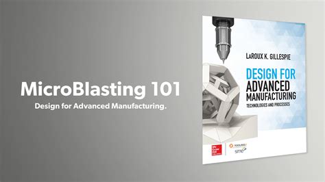 Microblasting 101 In Design For Advanced Manufacturing Comco