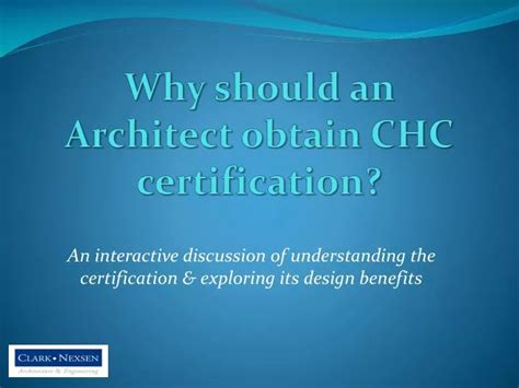 Ppt Why Should An Architect Obtain Chc Certification Powerpoint