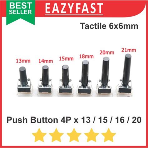 Jual Tactile Switch Push Button 4p 6x6mm 13 15 16 20 Mm Panjang 4 Pin Kaki Shopee Indonesia