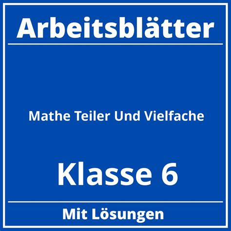 Arbeitsblätter Mathe Klasse 6 Teiler Und Vielfache Pdf