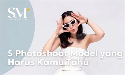 Foto Model Archives - Sekolah Modeling