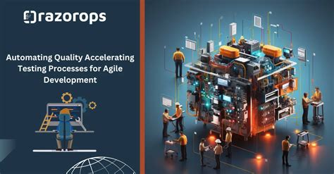 Automating Quality Accelerating Testing Processes For Agile Development