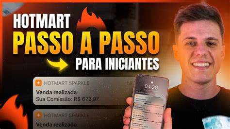 Hotmart P Iniciantes Passo A Passo De Como Vender Sendo Afiliado Do