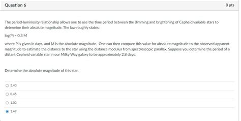 Solved Question 6 8 Pts The Period Luminosity Relationship