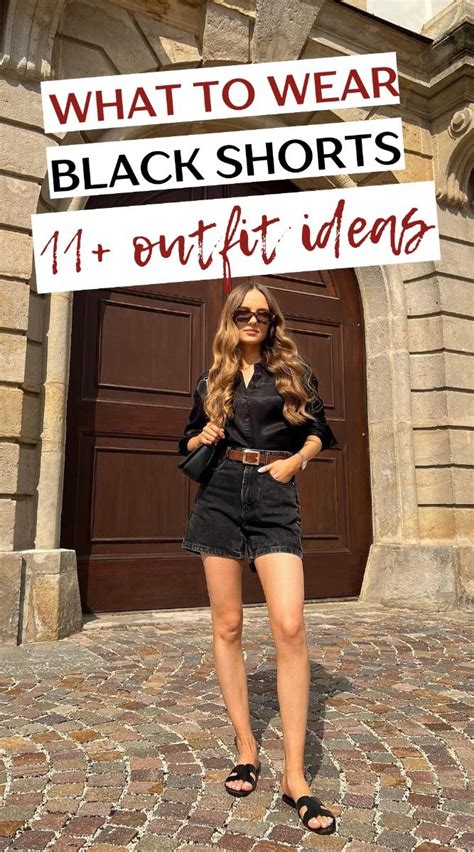 What To Wear With Black Shorts 11 Amazing Black Shorts Outfit Ideas Black Shorts Outfit