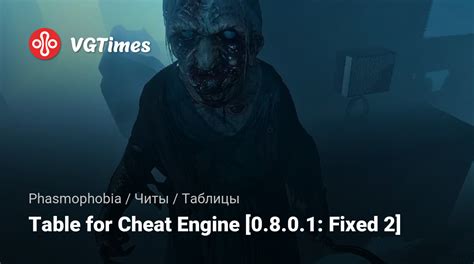Phasmophobia — Table For Cheat Engine 0801 Fixed 2 Tables Cheats