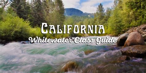 California Whitewater Rapid Classification Guide Mother Lode River Center