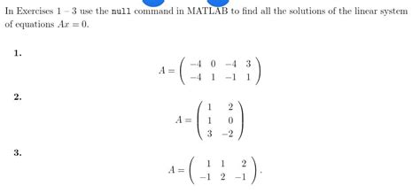 Solved In Exercises 1 3 Use The Null Command In Matlab To