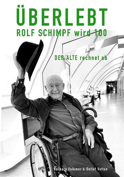 100 Geburtstag Der Alte Rolf Schimpf über Sein Leben Und Leiden Abendzeitung München
