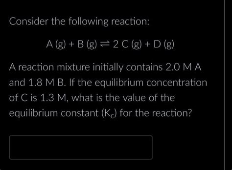 Solved Consider The Following Reaction A G B G C G D G Chegg