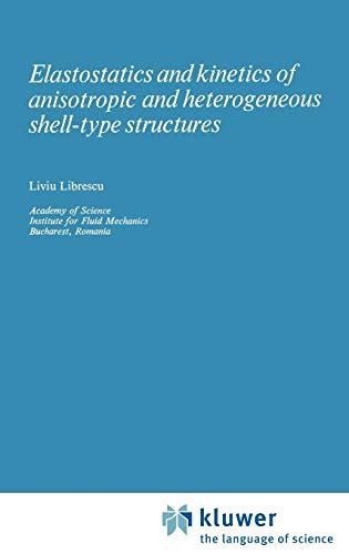 Elastostatics And Kinetics Of Anisotropic And Heterogeneous Shell Type
