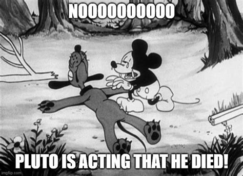 Mickey Mouse With Dead Pluto Memes Imgflip